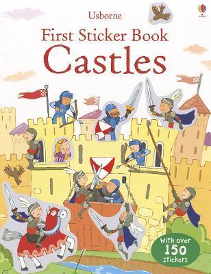 First Sticker Book Castles (First Sticker Books) by Sam Taplin | Goodreads