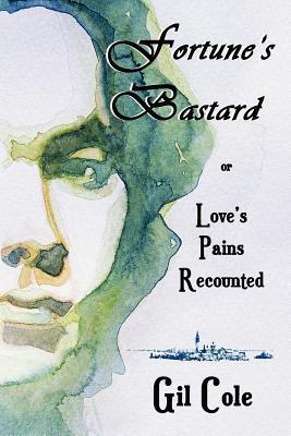 Fortune's Bastard by Gil Cole | Goodreads