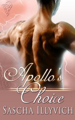 Apollo's Choice by Sascha Illyvich | Goodreads