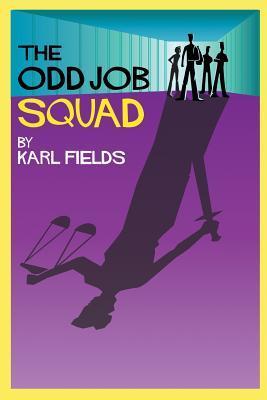The Odd Job Squad by Karl Fields | Goodreads