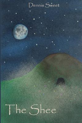 The Shee (Part One of the Changeling Trilogy) by Dennis Sweet | Goodreads