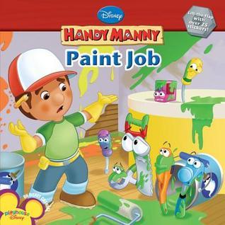 Paint Job (Handy Manny) by Walt Disney Company | Goodreads