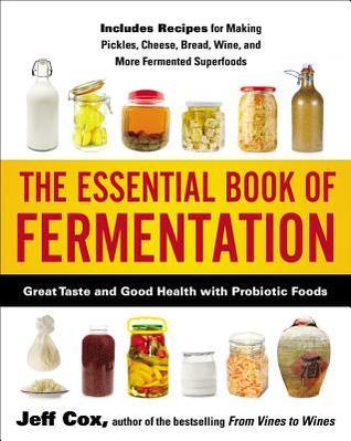 The Essential Book of Fermentation: Great Taste and Good Health with ...