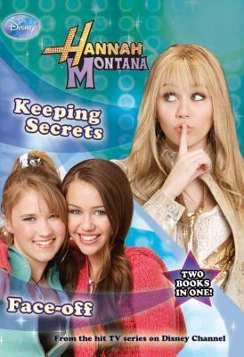 Hannah Montana Bind Up #1: Keeping Secrets / Face-Off by Walt Disney ...