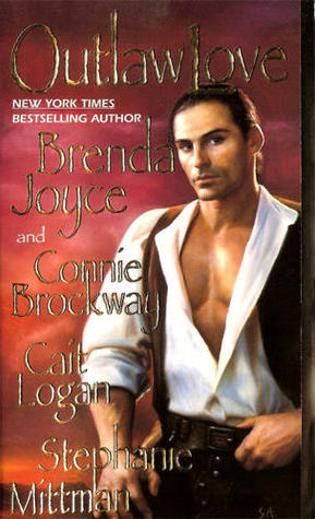 Outlaw Love by Brenda Joyce | Goodreads