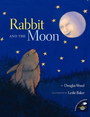 Rabbit and the Moon (Aladdin Picture Books) by Douglas Wood | Goodreads