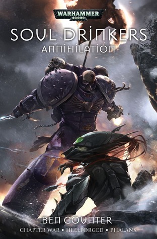 Annihilation: Chapter War, Hellforged and Phalanx by Ben Counter | Goodreads