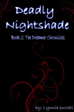 Deadly Nightshade (Dreamer Chronicles, #2) by Lynnie Purcell | Goodreads