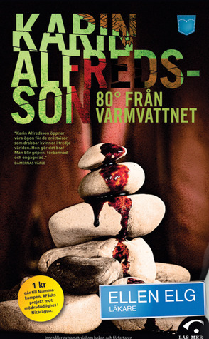 80 grader från Varmvattnet (Ellen Elg, #1) by Karin Alfredsson | Goodreads