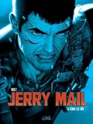 Jerry Mail - A Time to Die by Joachim Diaz | Goodreads