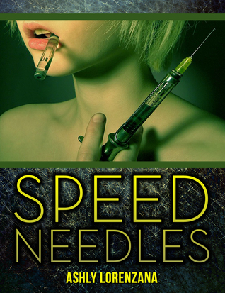 Speed Needles by Ashly Lorenzana | Goodreads