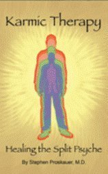Karmic Therapy: Healing the Split Psyche by Stephen Proskauer | Goodreads