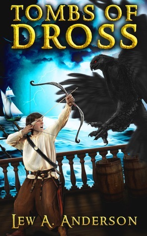 Tombs of Dross by Lew A. Anderson | Goodreads