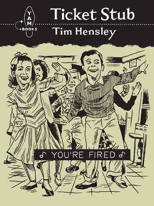Ticket Stub by Tim Hensley | Goodreads