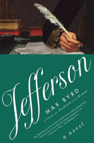 Jefferson by Max Byrd | Goodreads