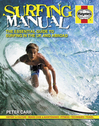 Surfing Manual: The essential guide to surfing in the UK and abroad by ...