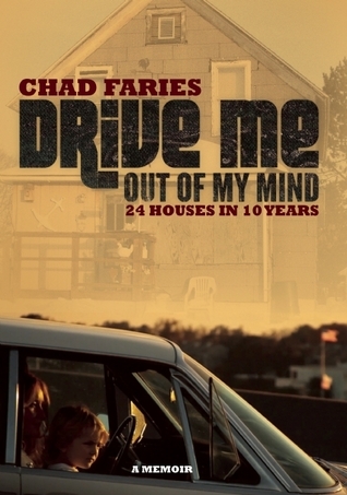 Drive Me Out of My Mind by Chad Faries | Goodreads