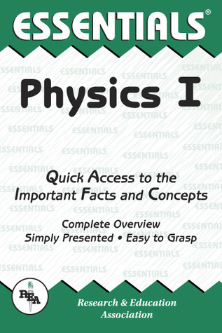 Physics I Essentials (Essentials Study Guides) by The Editors of REA ...