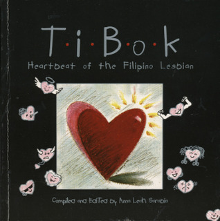 Tibok: Heartbeat of the Filipino lesbian by Anna Leah Sarabia | Goodreads