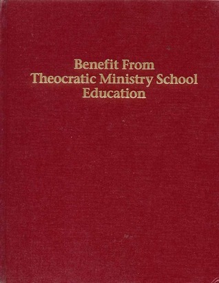 Benefit From Theocratic Ministry School Education by Watch Tower Bible ...