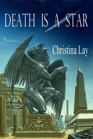 Death is a Star by Christina Lay | Goodreads