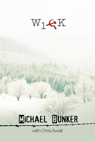 Wick (Wick, #1) by Michael Bunker | Goodreads
