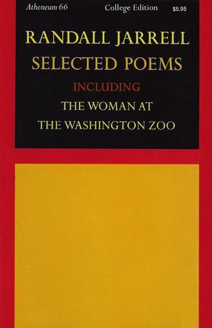 Selected Poems Including The Woman at the Washington Zoo by Randall ...