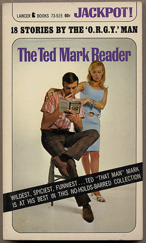 The Ted Mark Reader by Ted Mark | Goodreads