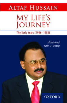 My Life's Journey: The Early Years (1966-1988) by Altaf Hussain | Goodreads