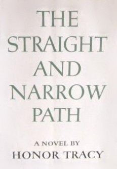 The Straight and Narrow Path by Honor Tracy | Goodreads