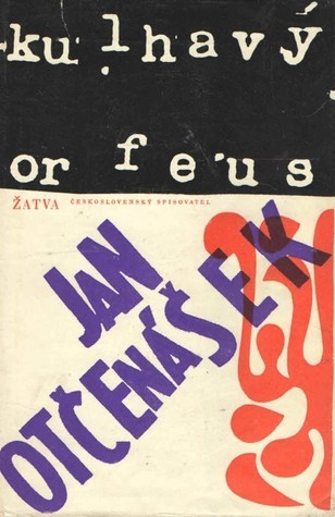 Kulhavý Orfeus by Jan Otčenášek | Goodreads