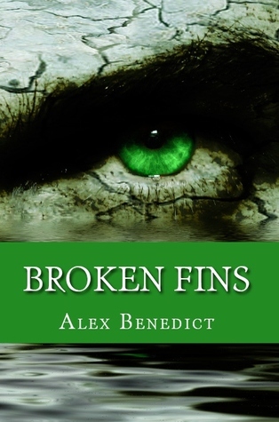 Broken Fins (Broken Fins, #0.5) by Alex Benedict | Goodreads