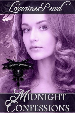 Midnight Confessions by Lorraine Pearl | Goodreads