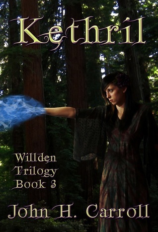 Kethril (Willden #3) by John H. Carroll | Goodreads