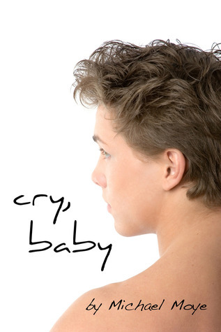 Cry, Baby by Michael Moye | Goodreads