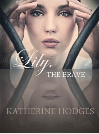 Lily, the Brave by Katherine Hodges | Goodreads