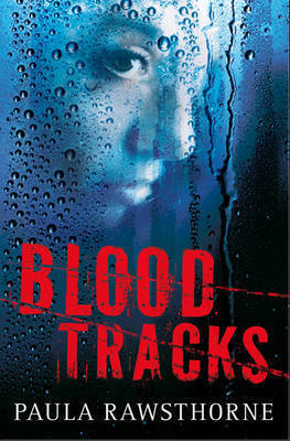 Blood Tracks by Paula Rawsthorne | Goodreads