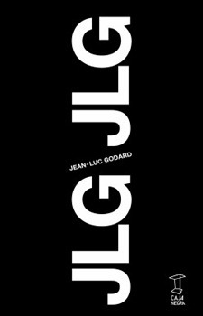 JLG/JLG: Autorretrato de diciembre by Jean-Luc Godard | Goodreads