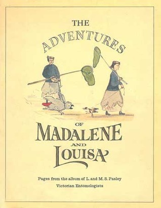 Adventures of Madalene and Louisa by Madalene S. and Louisa Edited by ...