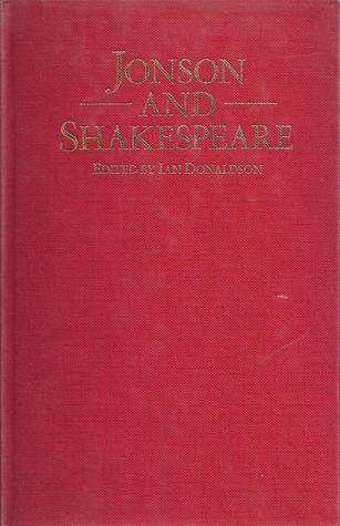 Jonson and Shakespeare by Ian Donaldson | Goodreads
