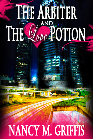 The Arbiter and the Love Potion (Arbiter, 3) by Nancy M. Griffis ...