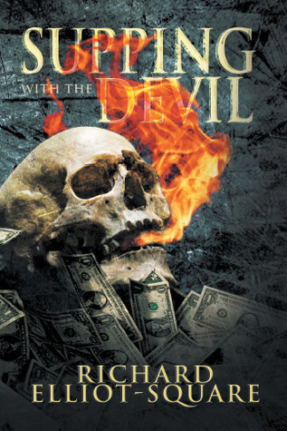 Supping with the Devil by Richard Elliot-Square | Goodreads