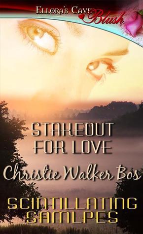 Stakeout for Love by Christie Walker Bos | Goodreads
