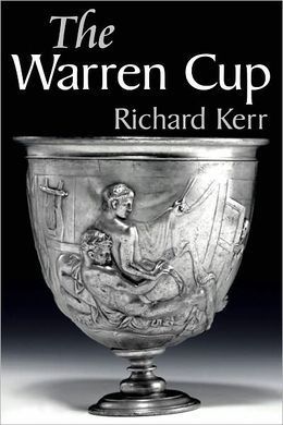 The Warren Cup by Richard Kerr | Goodreads