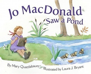 Jo MacDonald Saw a Pond by Mary Quattlebaum | Goodreads