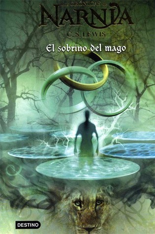 El sobrino del mago (Las Crónicas de Narnia #1) by C.S. Lewis | Goodreads