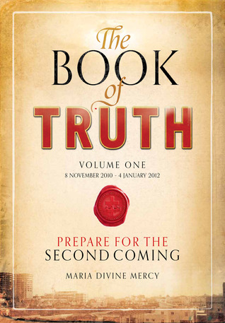 The Book of Truth (Volume One) by Maria Divine Mercy | Goodreads