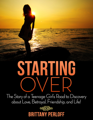 Starting Over by Brittany Perloff | Goodreads