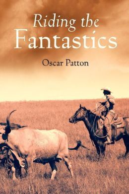 Riding the Fantastics by Oscar Patton | Goodreads