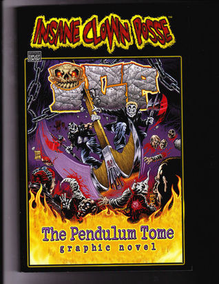 Insane Clown Posse: The Pendulum Tome Graphic Novel by Jesse Leon ...